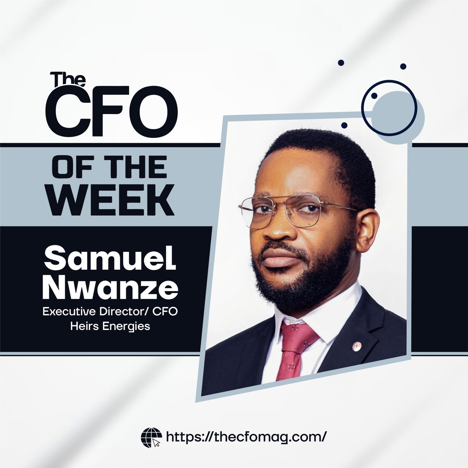 TheCFO Magazine’s CFO of the Week: Samuel Nwanze of Heirs Energies ...