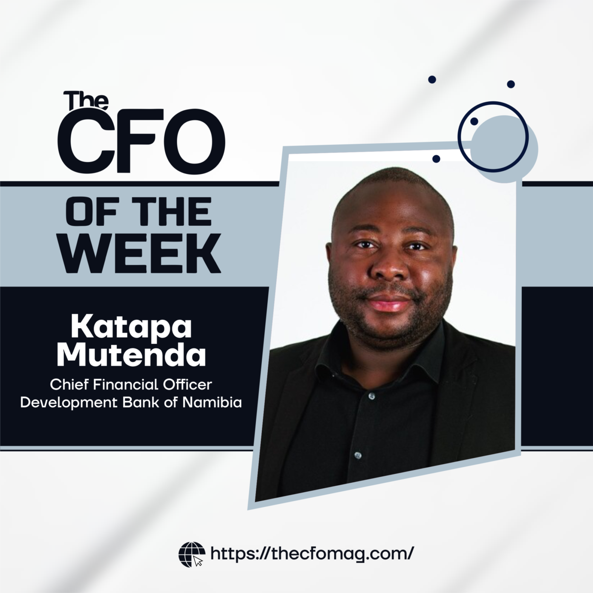 TheCFO Magazine’s CFO of the Week: Katapa Mutenda of Development Bank ...